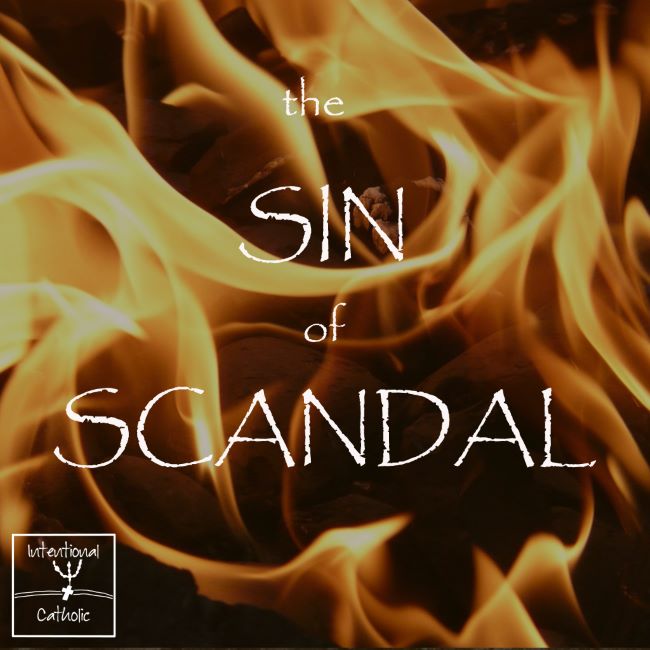 The Unevenness of the Sin of Scandal – Intentional Catholic